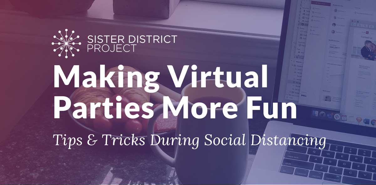 Tips and Tricks for Making Your Virtual Parties More Fun | Sister ...